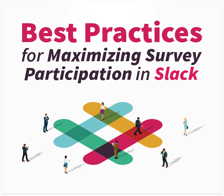 Best Practices for Maximizing Survey Participation in Slack